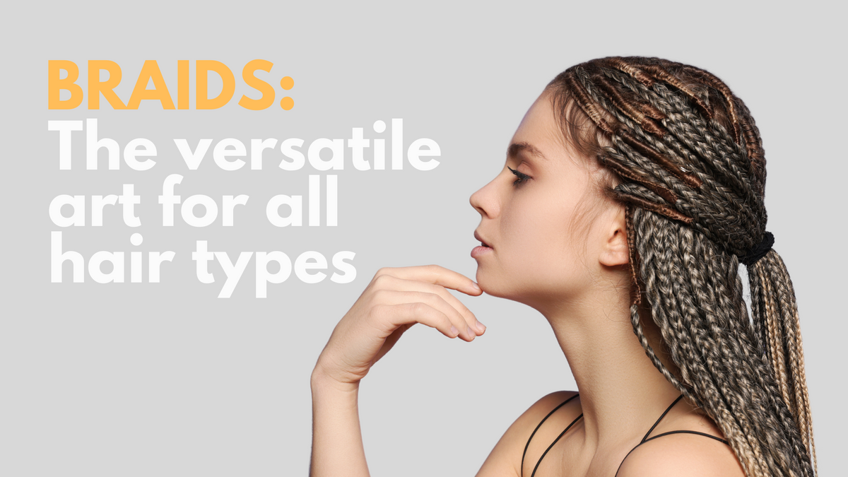 Braids: The Versatile Art for All Hair Types | Rocco Donna Professional